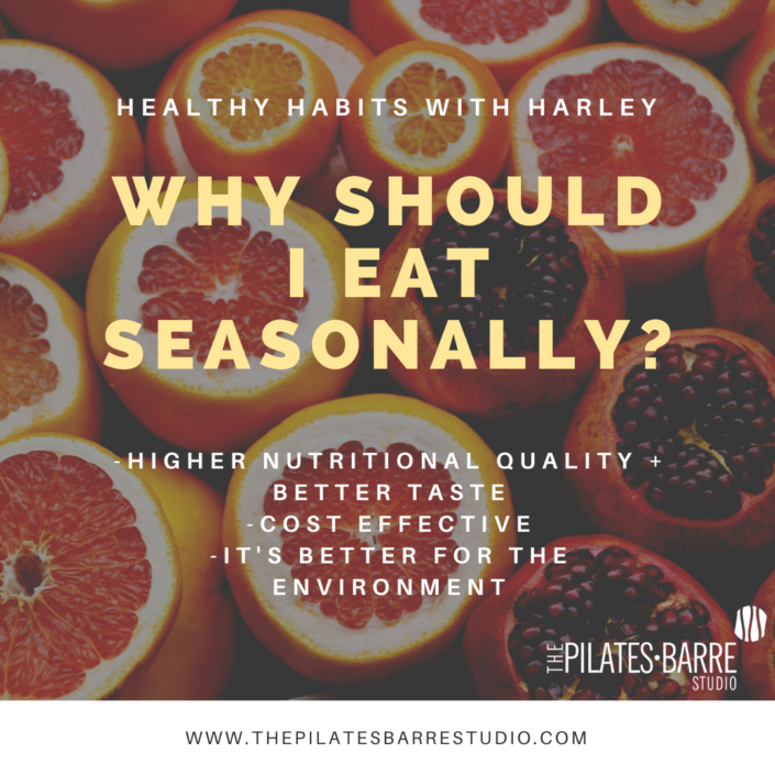 3 Reasons to Eat Seasonally - THE PILATES BARRE STUDIO